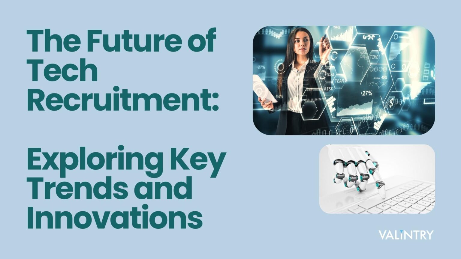 Future of Tech Recruitment: Exploring Key Trends and Innovations